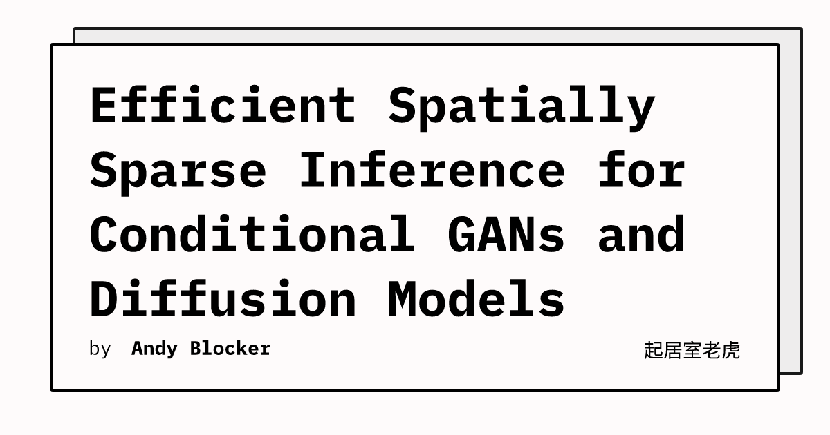 Efficient Spatially Sparse Inference For Conditional Gans And Diffusion