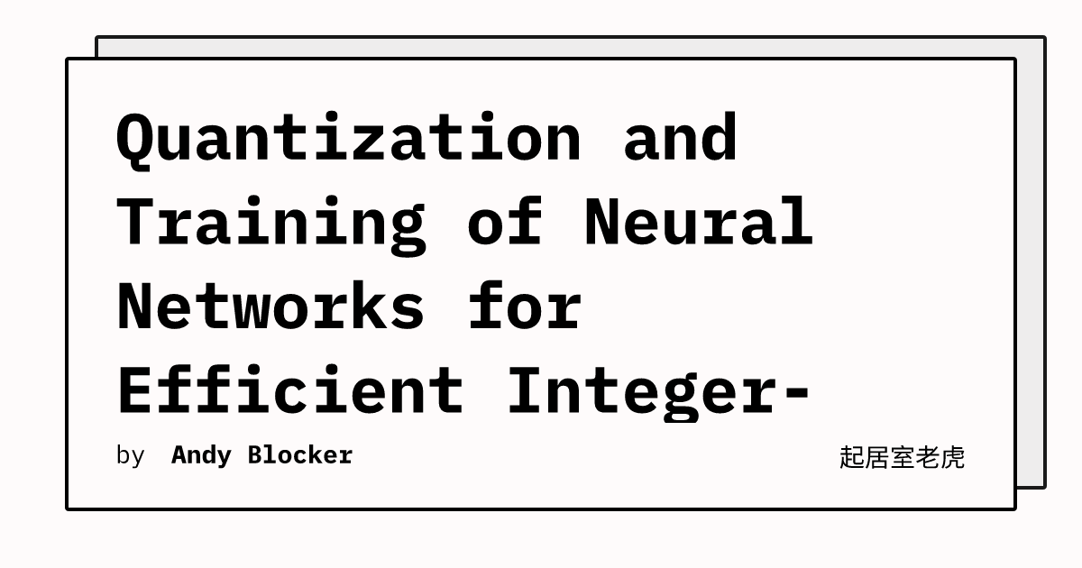 Quantization And Training Of Neural Networks For Efficient Integer 8070